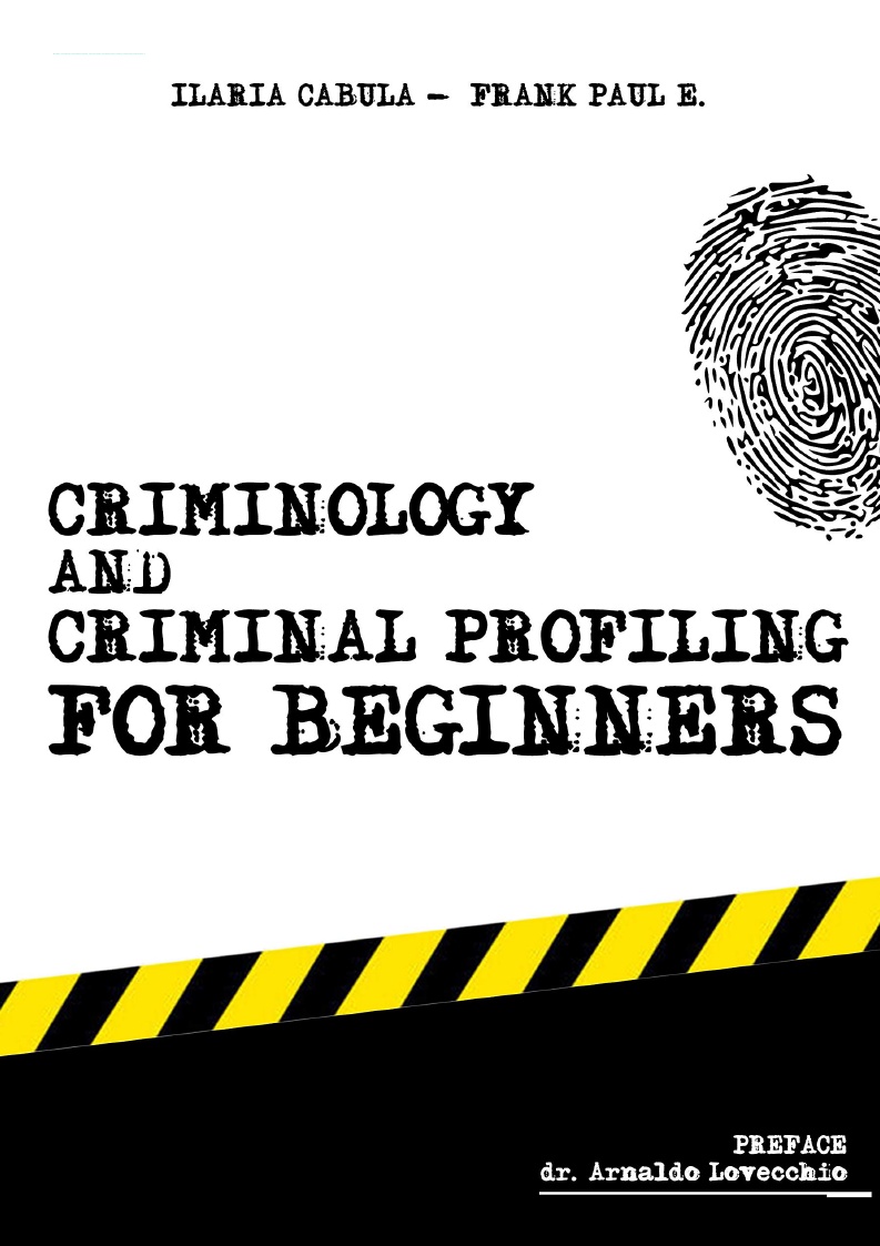 READ [PDF]> Criminology and Criminal Profiling for beginners: (crime scene forensics, serial ...