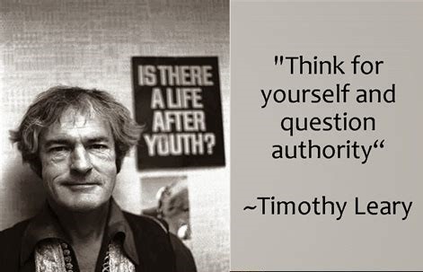 Timothy Leary Quotes