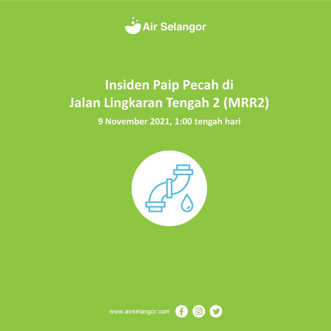 Air Selangor on Twitter: "Air Selangor ingin memaklumkan bahawa satu insiden paip pecah telah ...
