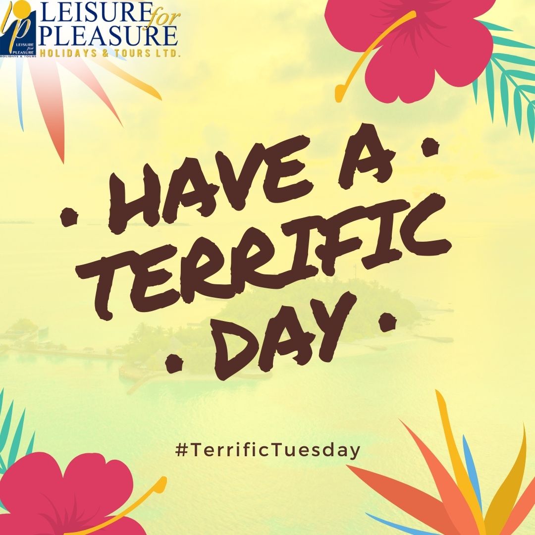 Have A Terrific Tuesday