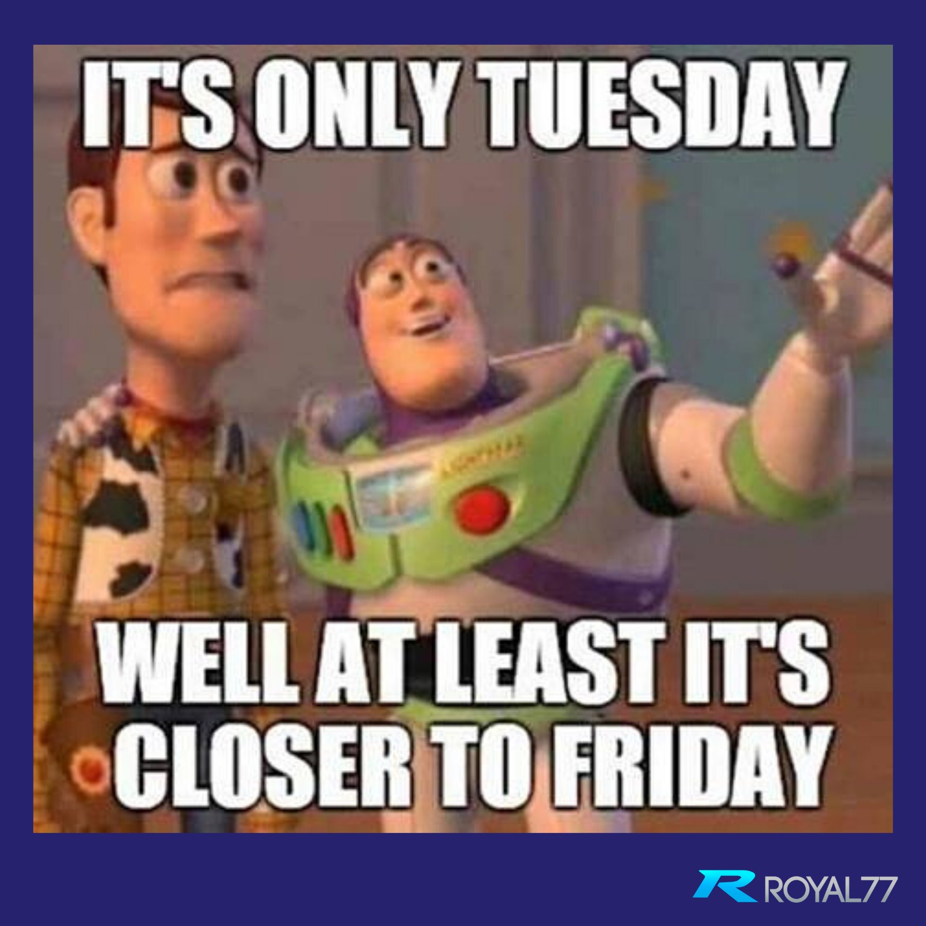 Its Only Tuesday Meme