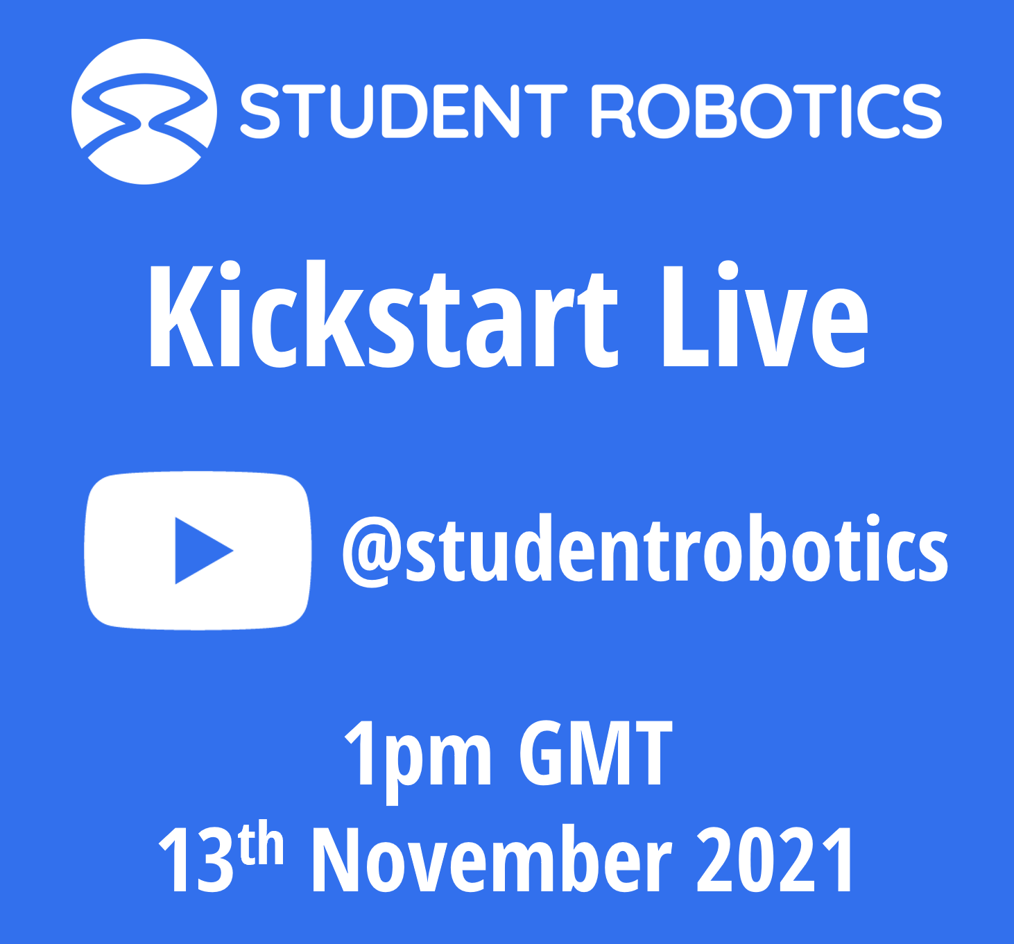 Student Robotics on Twitter: "It's kickstart day! Tune into our livestream at 1PM GMT for ...
