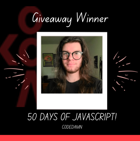 Our #Giveaway winner for #50DaysOfJS today goes to @THEHYDRA98 🥳🥳🥳 - المسلسل من codedamn ...