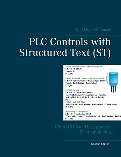 PLC Controls with Structured Text (ST): IEC 61131-3 and best practice ST programming by Tom ...
