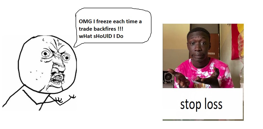 That's what stops are for. I'll always give u simple answers. If u ...