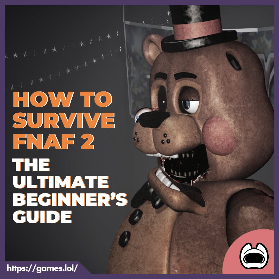 How To Beat All Animatronics Fnaf 2