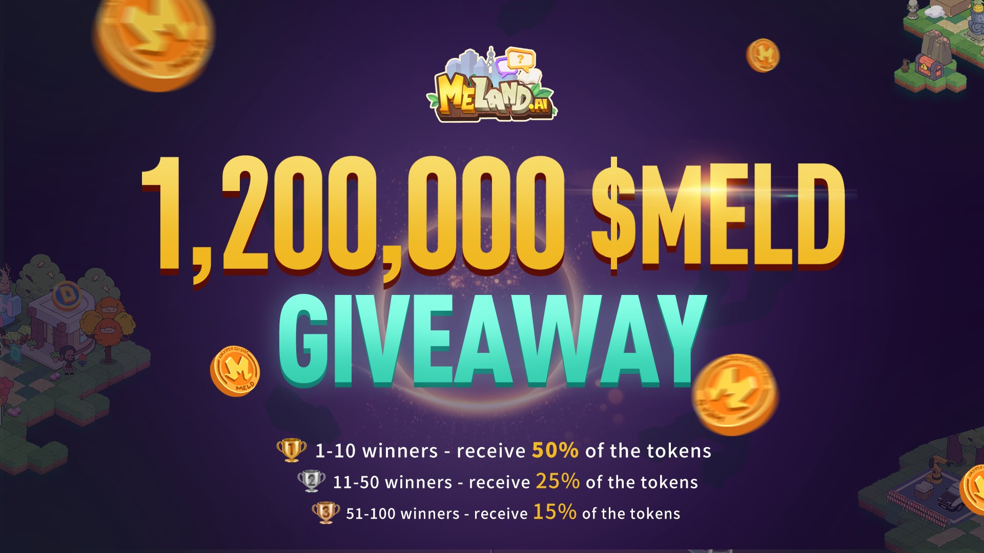 Meland.ai on Twitter: "🔥🎁 Meland Epic Giveaway 🎁🔥 🥳We're giving away 1.2M $MELD to our community ...