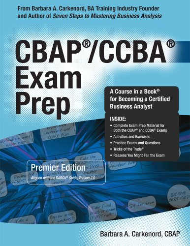 [PDF] DOWNLOAD FREE CBAP / CCBA Exam Prep, Premier Edition: A Course in a Book for Becoming an ...