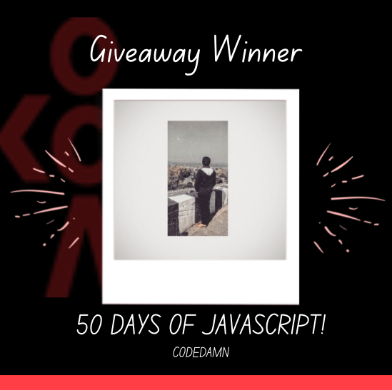 DAY22 #Giveaway winner for #50DaysOfJS is @lakshit_cs - المسلسل من codedamn @codedamncom - رتبها