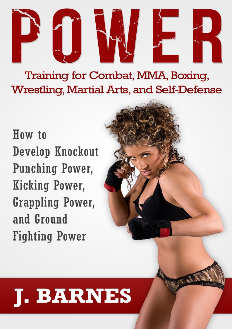 full download [pdf] Power Training: For Combat, MMA, Boxing, Wrestling, Martial Arts, and Self ...