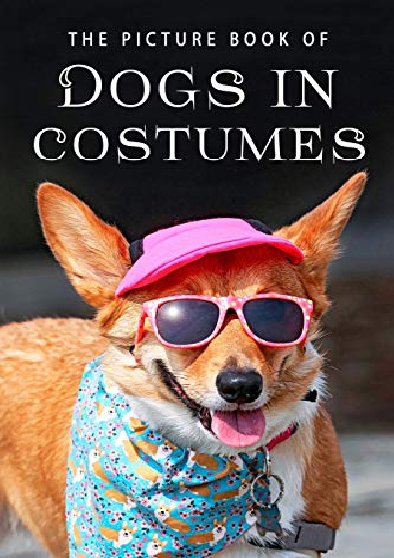 √[PDF] READ] Free The Picture Book of Dogs in Costumes: A Gift Book for ...