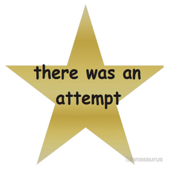 There Was An Attempt Star