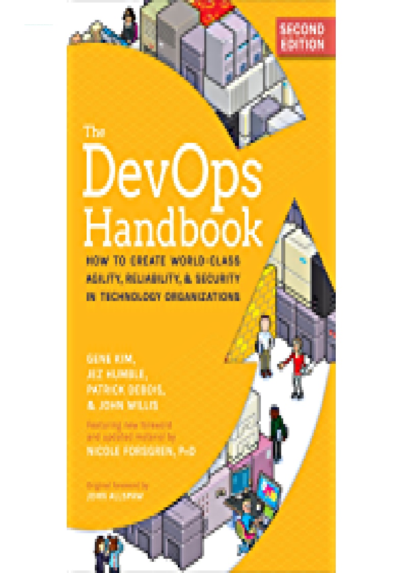 (PDF) The DevOps Handbook, Second Edition: How to Create World-Class Agility, Reliability ...