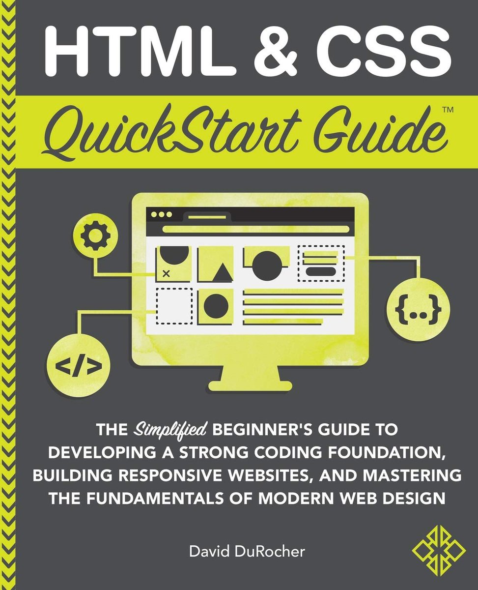 Download [ebook]$$ HTML and CSS QuickStart Guide: The Simplified Beginners Guide to Developing a ...