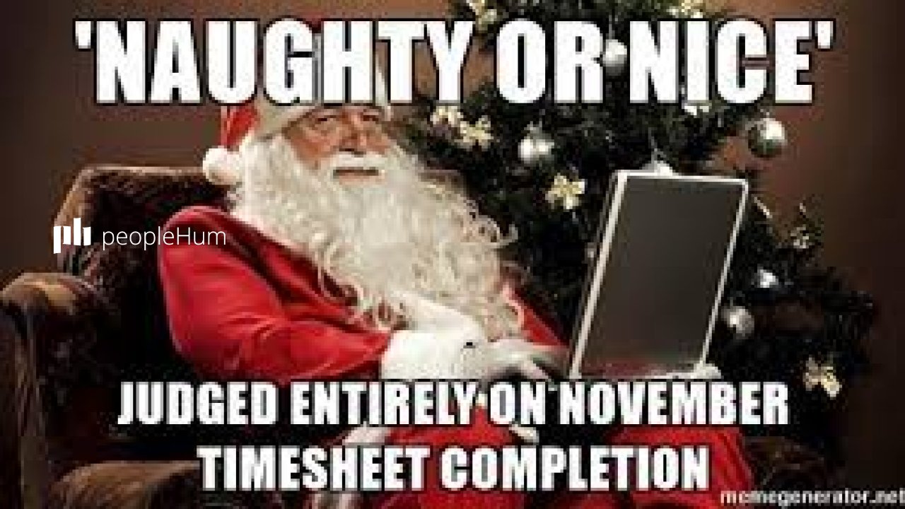 Christmas Timesheet Memes 25 Funny Timesheet Memes And Reminders For