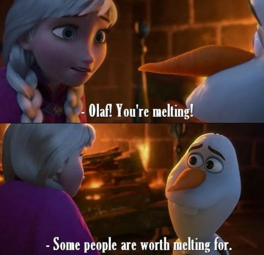 Some People Are Worth Melting For Olaf Frozen