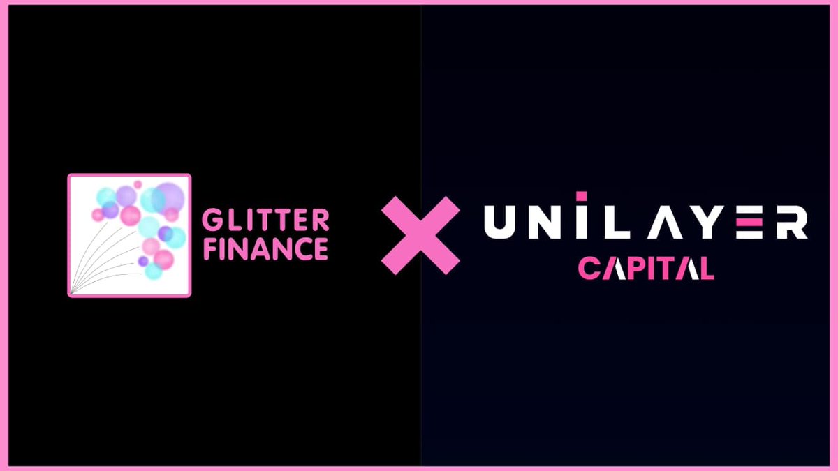 Glitter Finance X Unilayer Capital : r/GlitterFinance