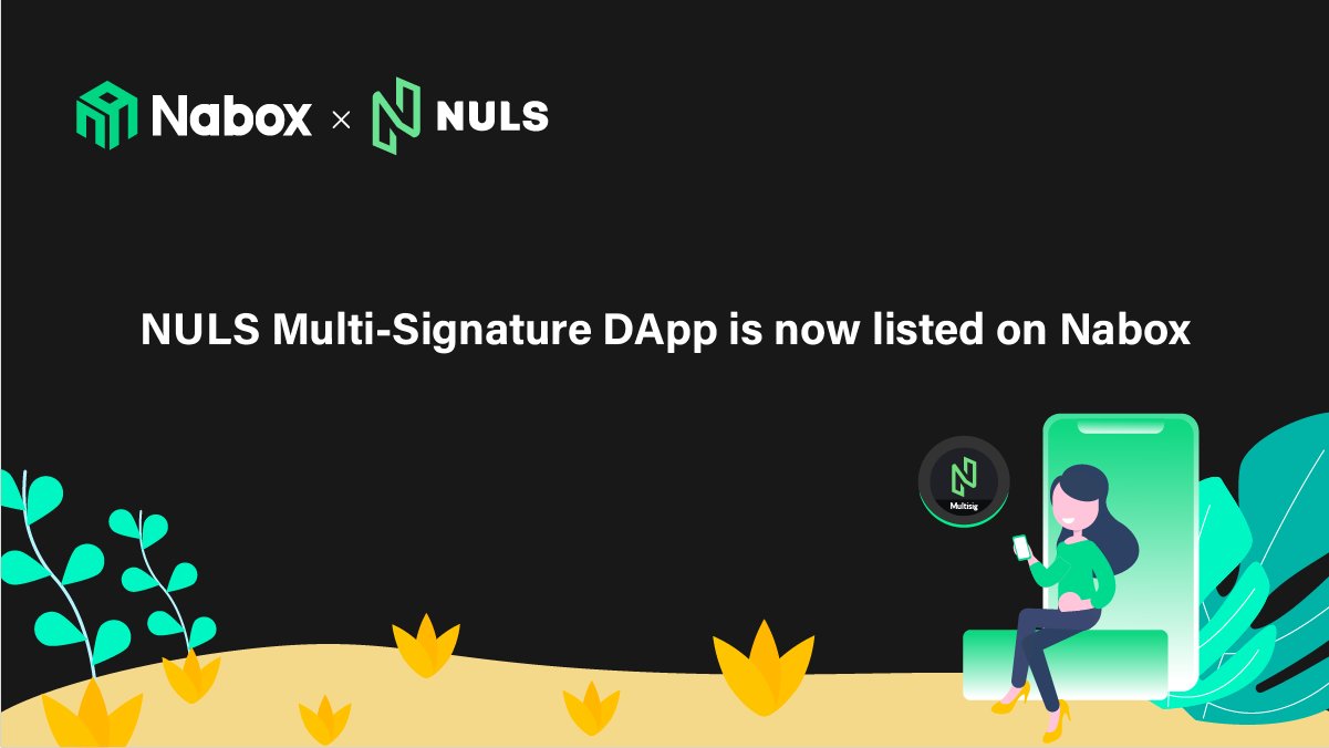 Nabox on Twitter: "NULS #MultiSignature #dApp is now listed on #Nabox 👏 @Nuls #NULS #MultiSig # ...