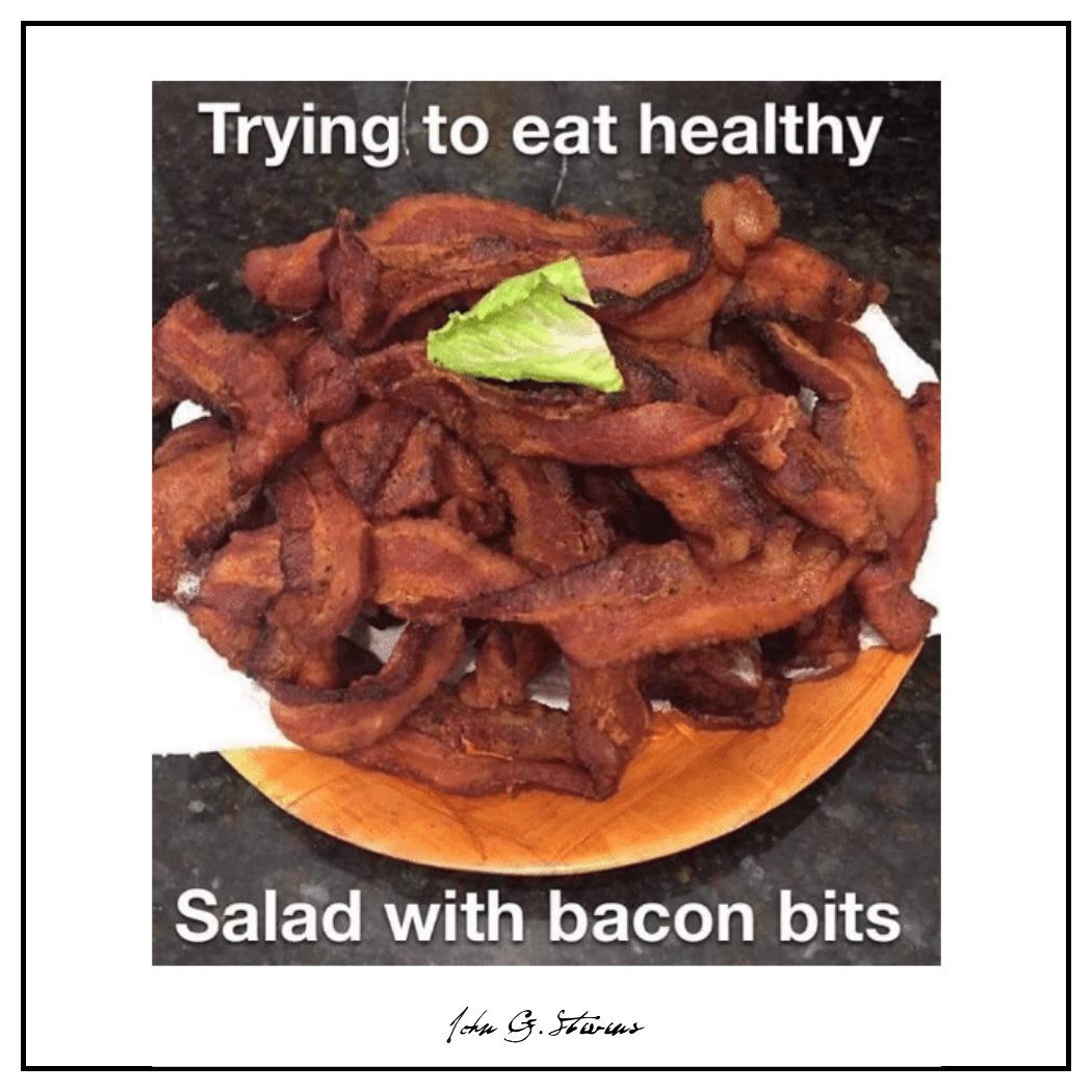 Funny Memes Bacon Salad