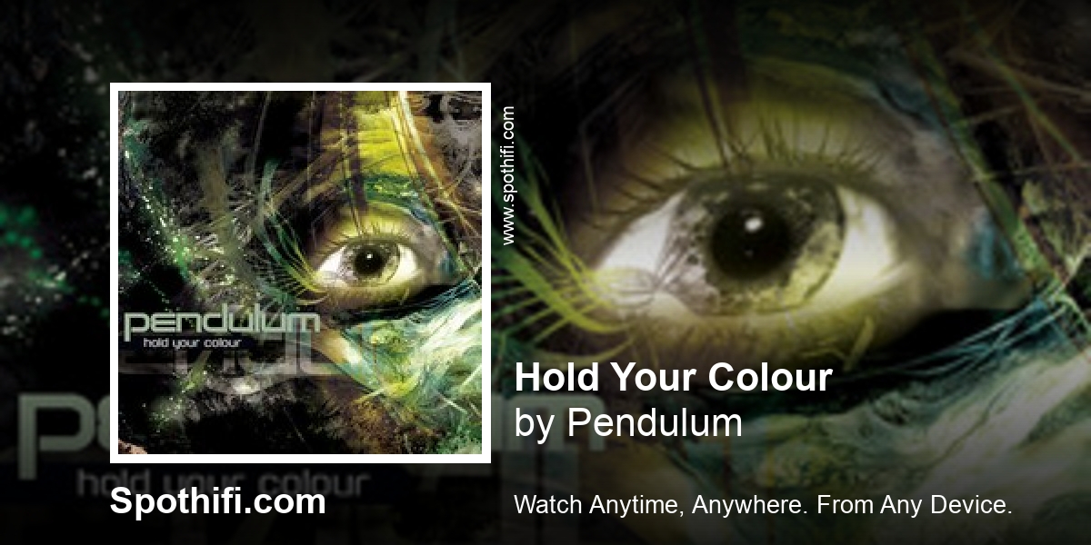 Pendulum Hold Your Colour