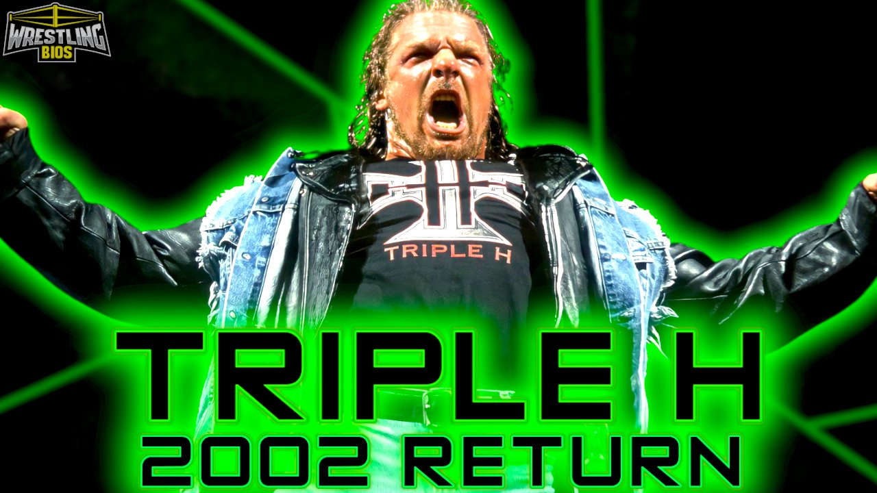 Triple H 2002 Return