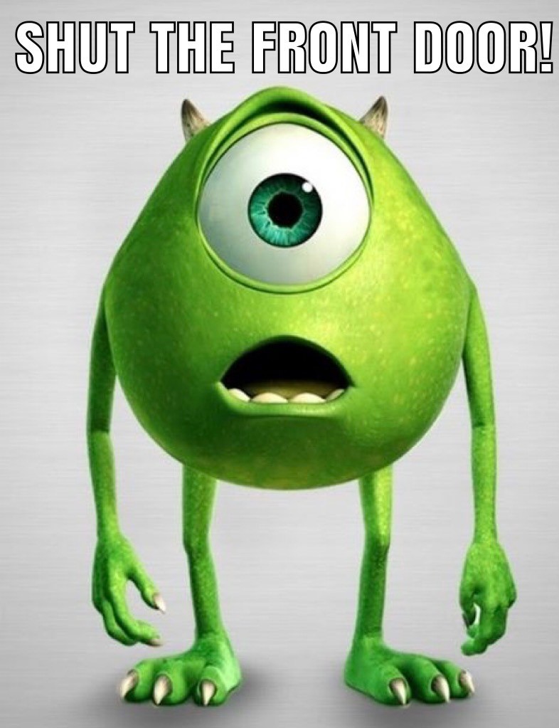 Shut The Front Door Meme