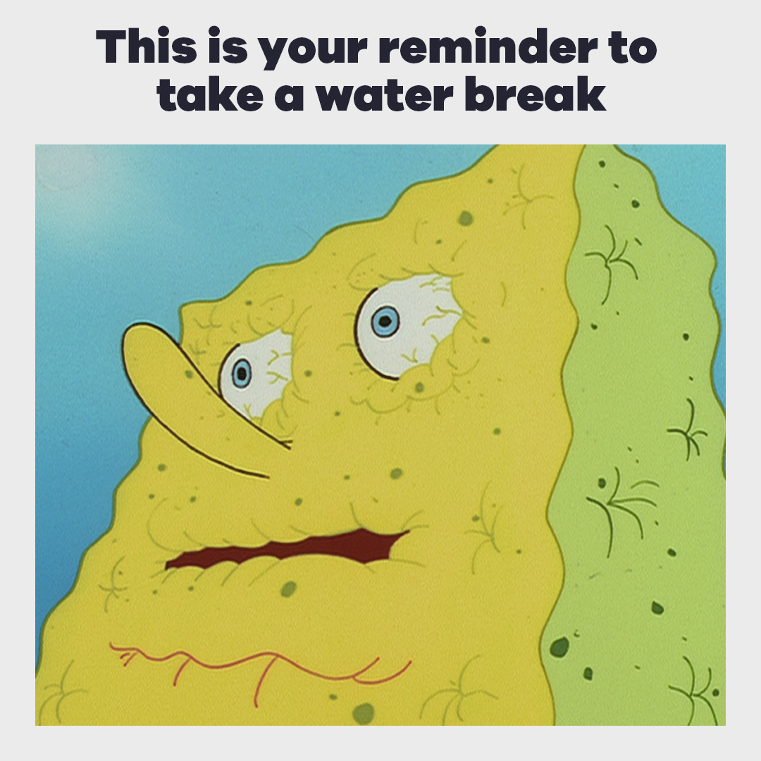 Spongebob I Need Water