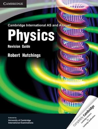 'DOWNLOAD [PDF]] Cambridge International AS and A Level Physics Revision Guide BY Robert ...