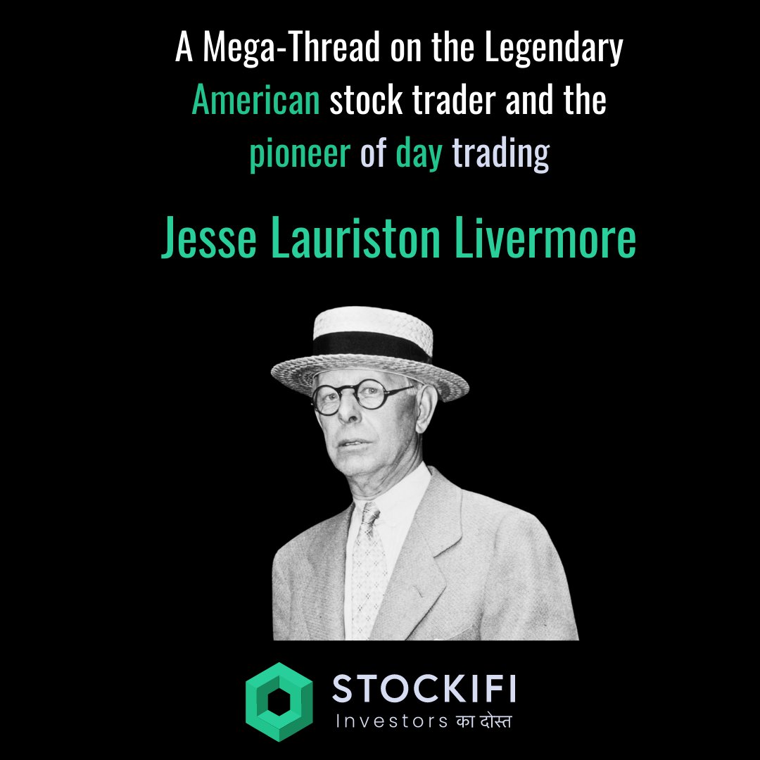 A Mega-Thread on the Legendary American stock trader and the pioneer of day trading: Jesse ...