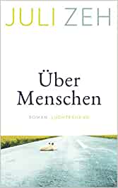DOWNLOAD Free PDF ?ber Menschen Writen By Juli Zeh any format