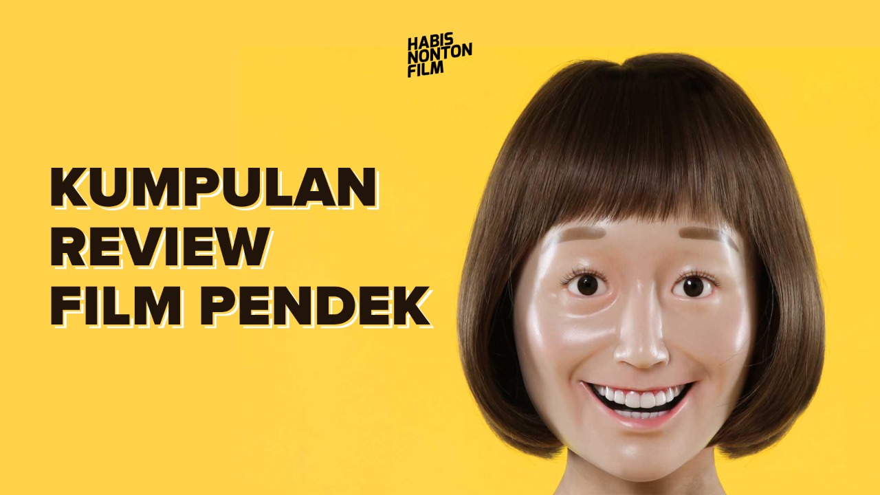 Habis Nonton Film on Twitter: "Thread kumpulan review film pendek (genre campur-campur) versi ...