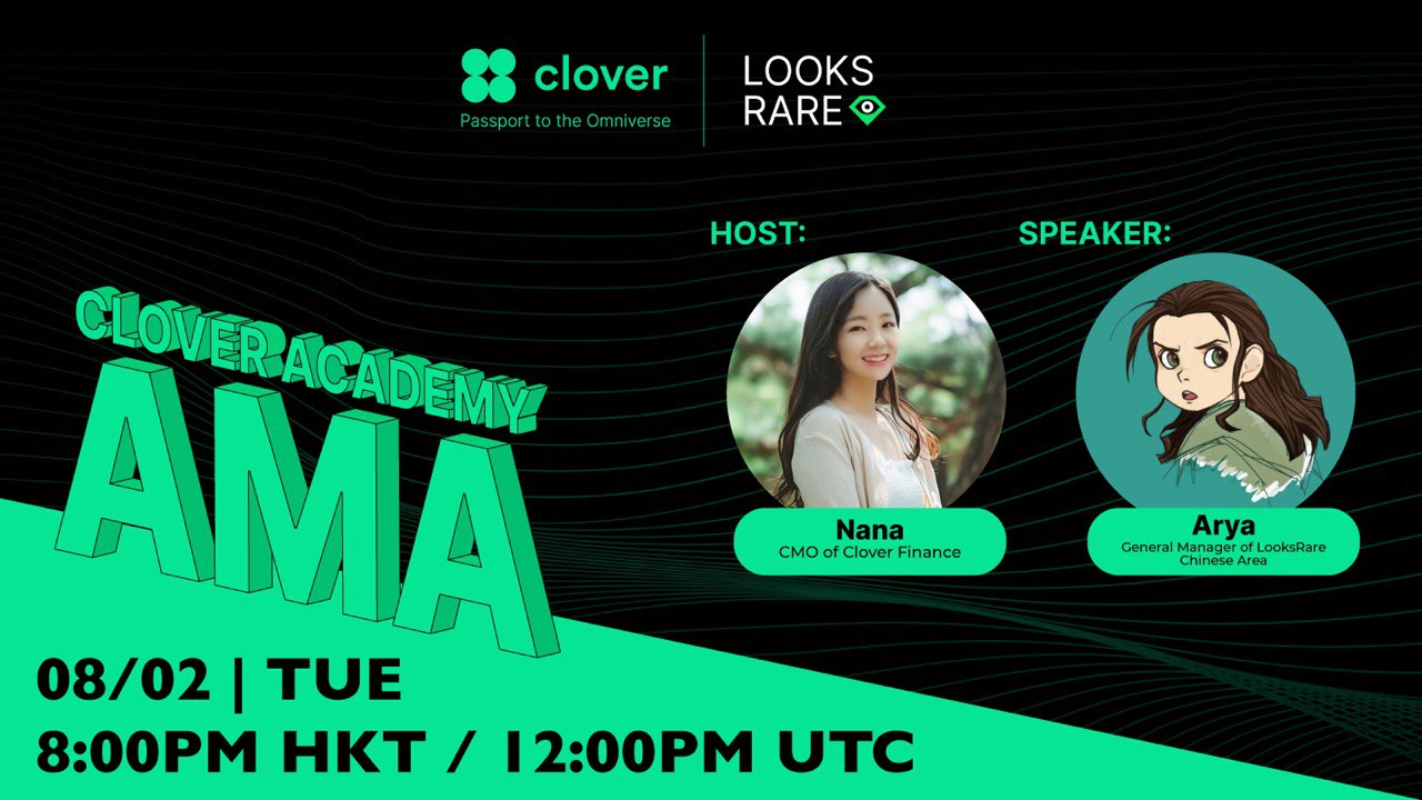 CLV | by Clover on Twitter: "🍀 Clover Academy AMA Series — @Clover_finance 𝗫 @LooksRareNFT ⏰Feb ...