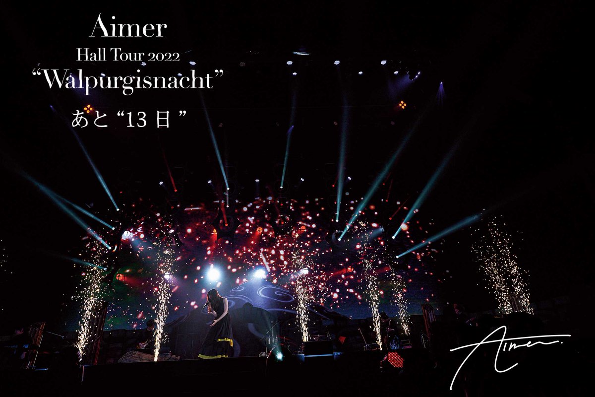 Aimer&staff on Twitter: "「Aimer Hall Tour 2022 ”Walpurgisnacht”」 2022/2/10よりスタート！ 開催まで あと”13日 ...