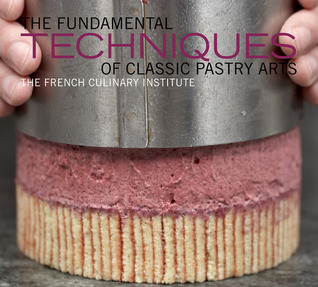 [PDF] READ The Fundamental Techniques of Classic Pastry Arts By French ...