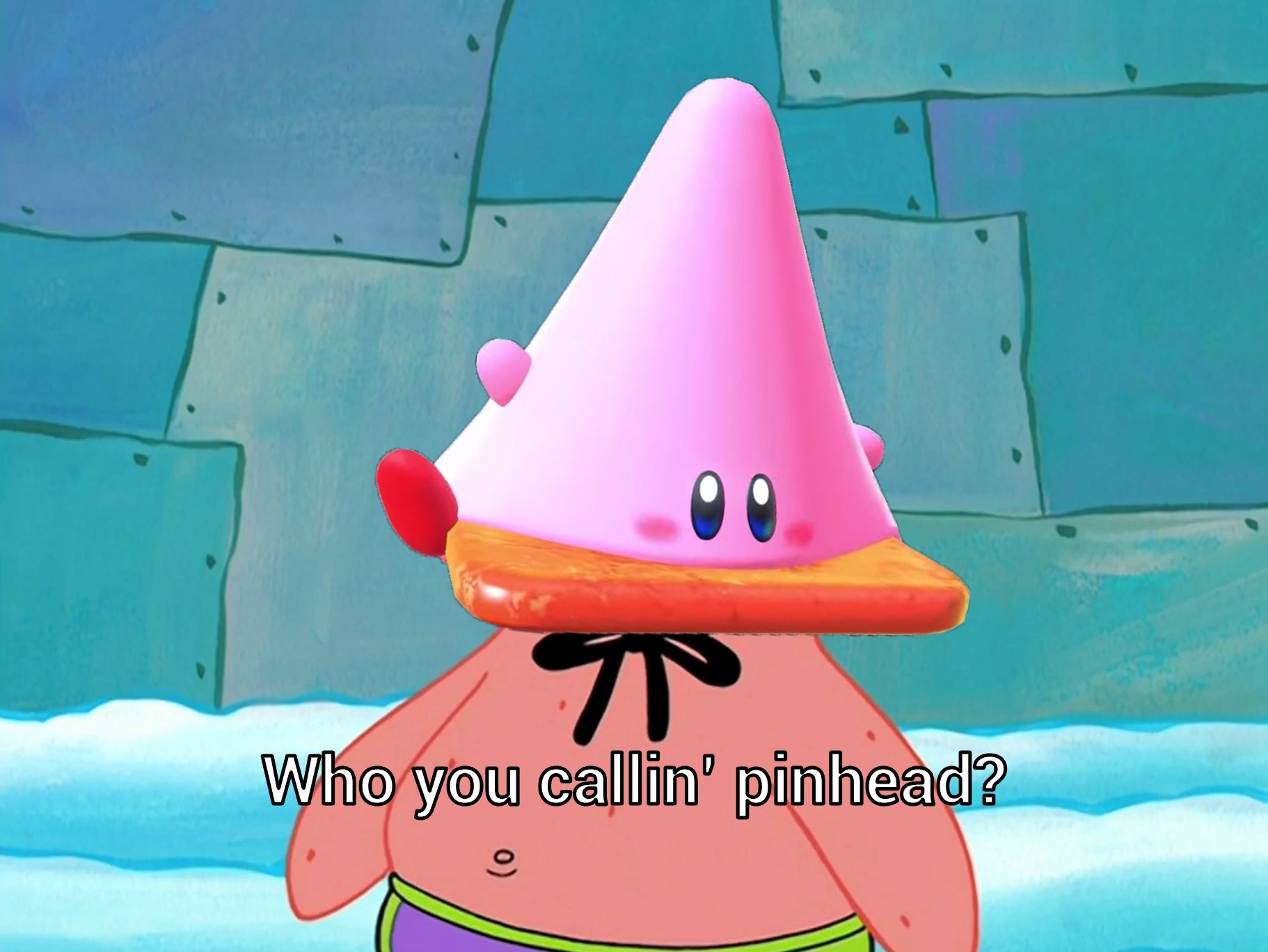 Who You Callin Pinhead