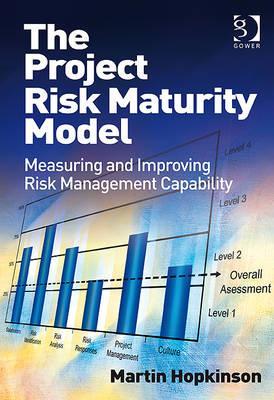 'READ [EPUB]> The Project Risk Maturity Model: Measuring and Improving Risk Management ...