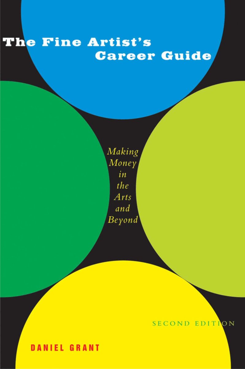 Best books The Fine Artist's Career Guide, 2nd Edition: Making Money in ...