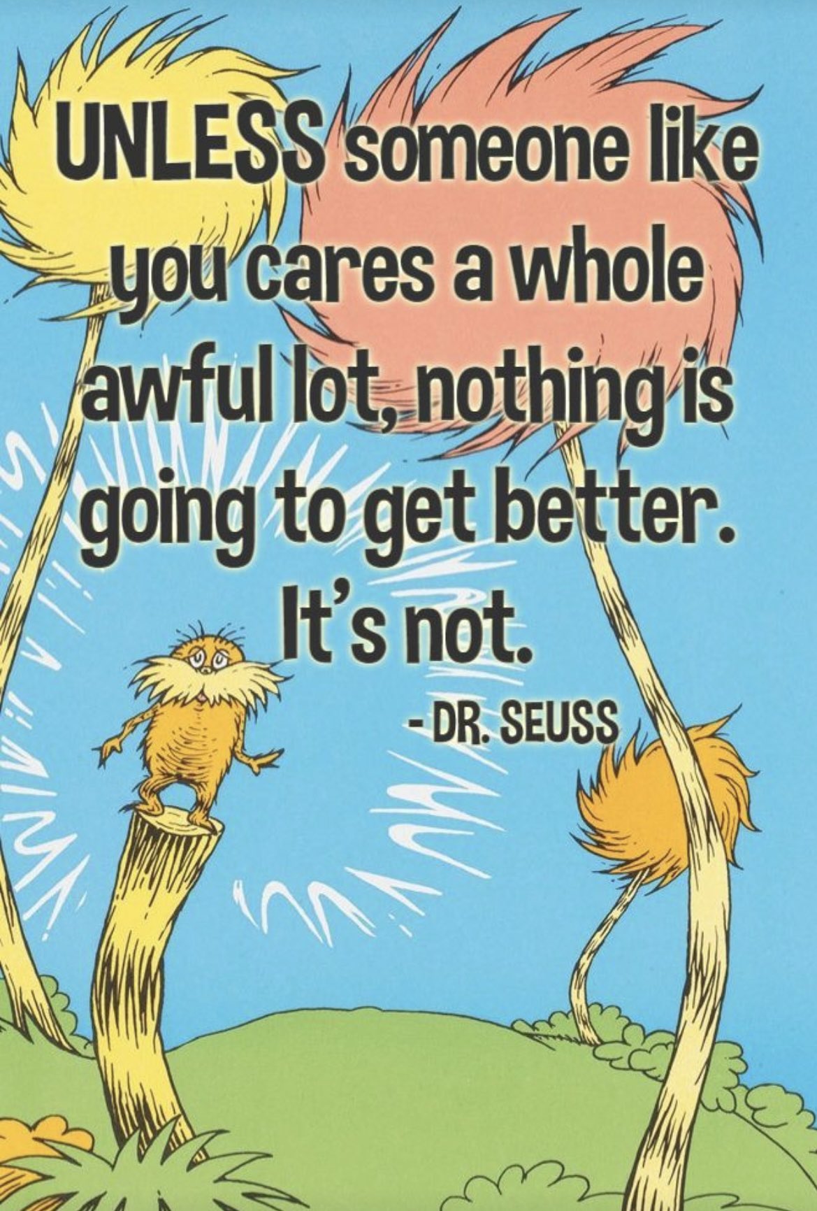 From The Lorax Unless