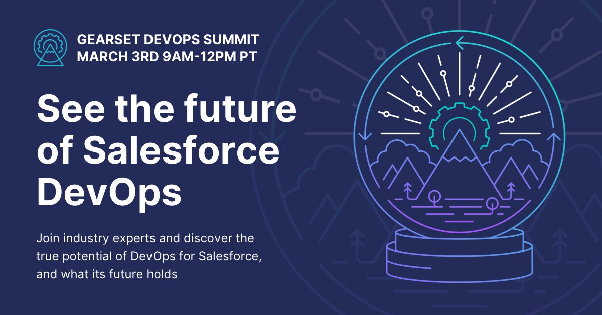 Gearset on Twitter: "The Gearset summit, The Future of Salesforce DevOps 2022, is tomorrow! You ...