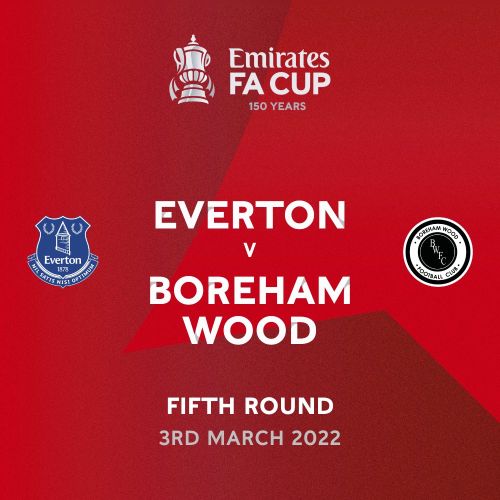Boreham Wood FC on Twitter: "⚽ 𝐈𝐓’𝐒 𝐌𝐀𝐓𝐂𝐇𝐃𝐀𝐘! IT'S FA CUP 5TH ROUND DAY!!! 🆚 @everton 📆 Thurs ...