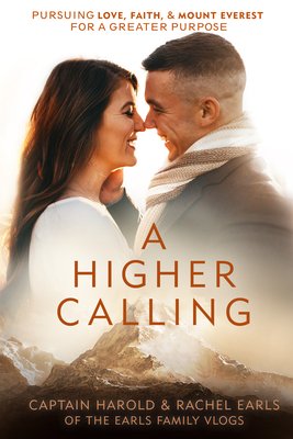 '[PDF] READ' A Higher Calling: Pursuing Love, Faith, and Mount Everest for a Greater Purpose by ...