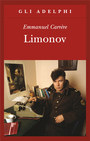 READ PDF Limonov Writen By Emmanuel Carr?re any format