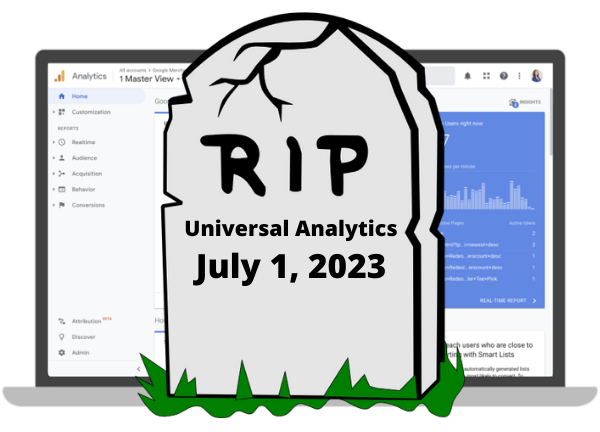 Universal Analytics will be deprecated on July 1, 2023 : r/google Universal Analytics will be deprecated on July 1, 2023 : r/google