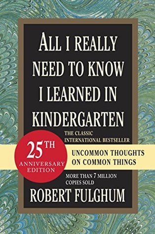 '[PDF] ACCESS> All I Really Need to Know I Learned in Kindergarten By ...