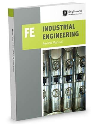'READ [PDF]> PPI Industrial Engineering: FE Review Manual ? A Comprehensive Manual for the FE ...