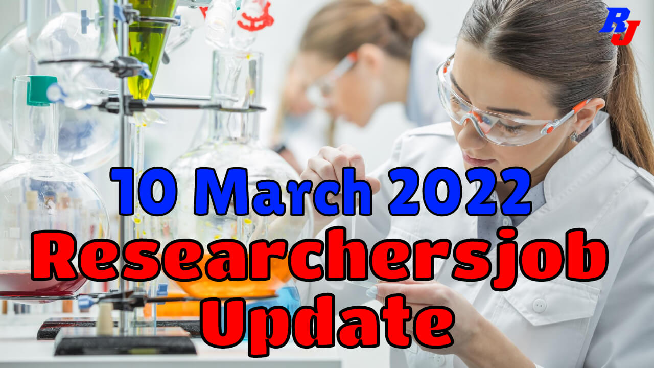 Various Research Positions – 10 March: Researchersjob- Updated