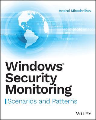 'DOWNLOAD [EPUB]] Windows Security Monitoring: Scenarios and Patterns Writen By Andrei ...