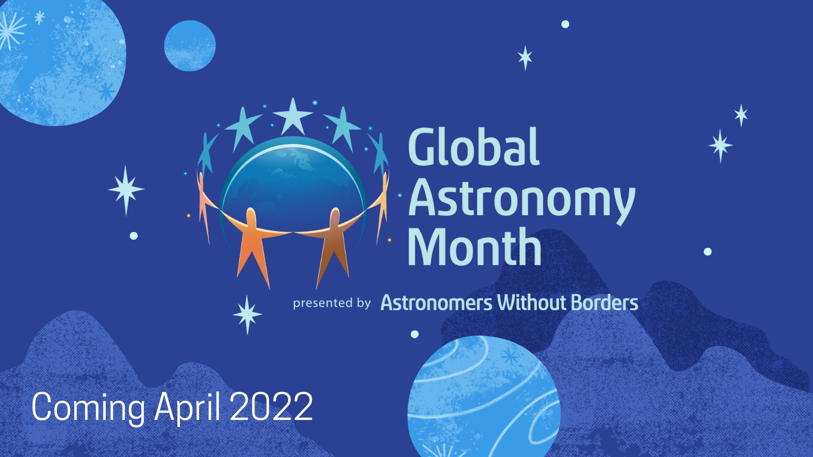 Astro w/o Borders on Twitter: "Global Astronomy Month 2022 starts on ...