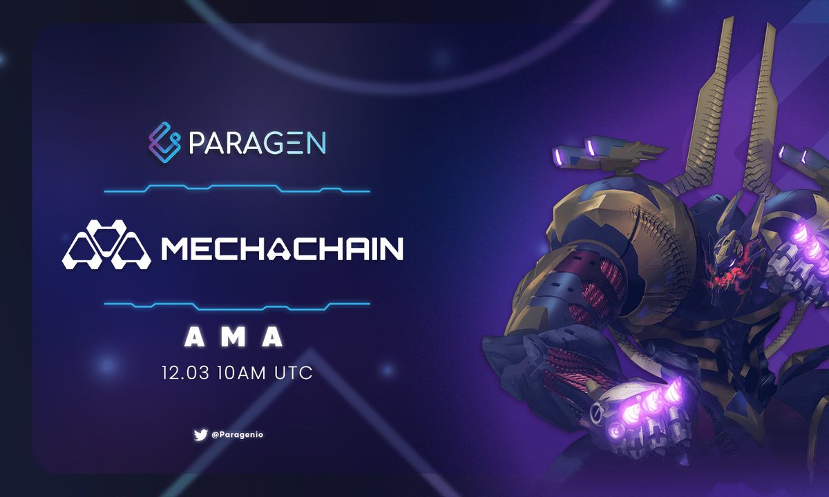 Paragen will be having an AMA with MechaChain at 12th March 10AM UTC ...