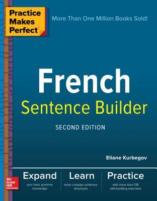 'DOWNLOAD [PDF]] Practice Makes Perfect French Sentence Builder by ...